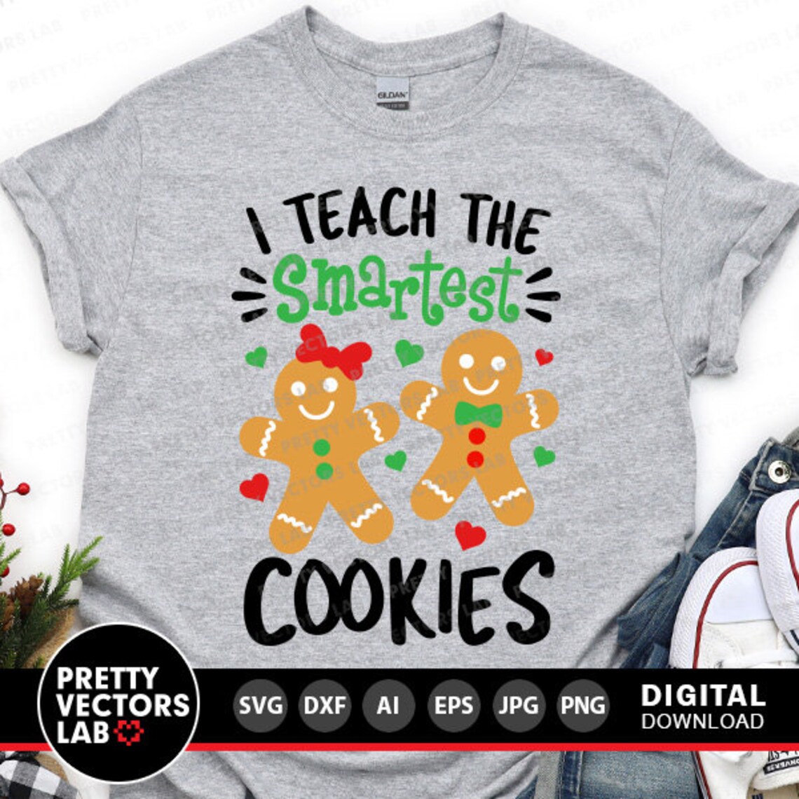 Christmas Svg I Teach the Smartest Cookies Svg Gingerbread - Etsy