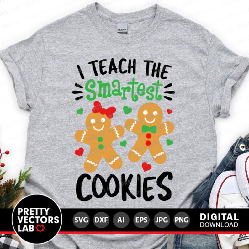 Christmas Svg, I Teach the Smartest Cookies Svg, Gingerbread Svg, Dxf ...