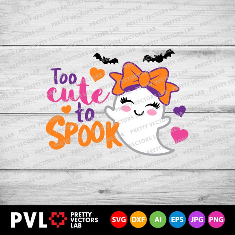 Too Cute to Spook Svg Halloween Svg Girl Ghost Svg Dxf | Etsy