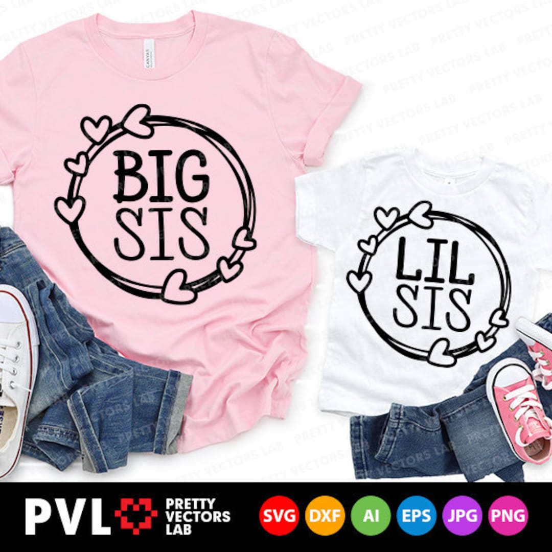 Big Sis Svg, Lil Sis Svg, Big Sister Svg, Little Sister Svg, Sisters ...