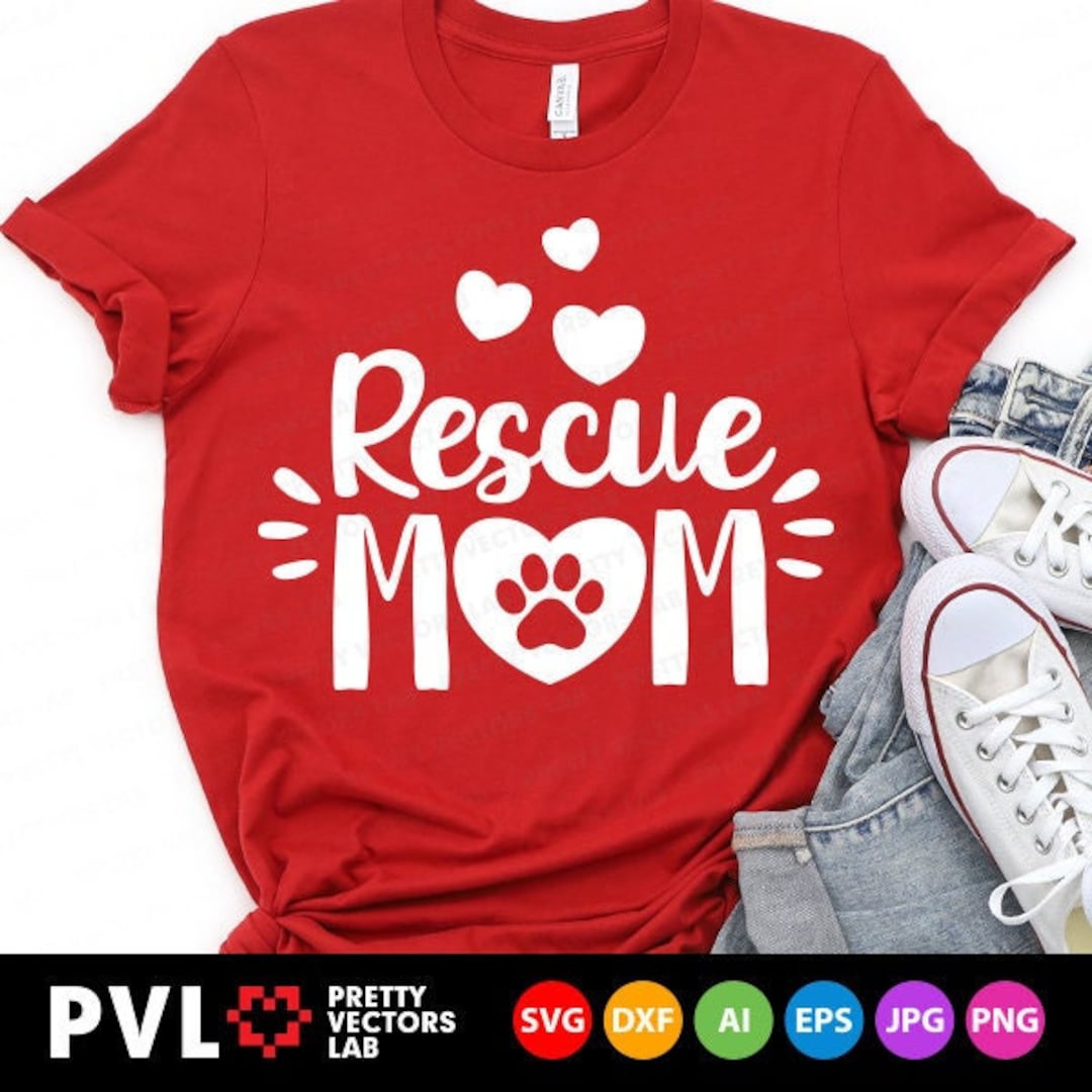 Rescue Mom Svg, Who Rescued Who Cut Files, Dog Lovers, Rescued Puppy ...