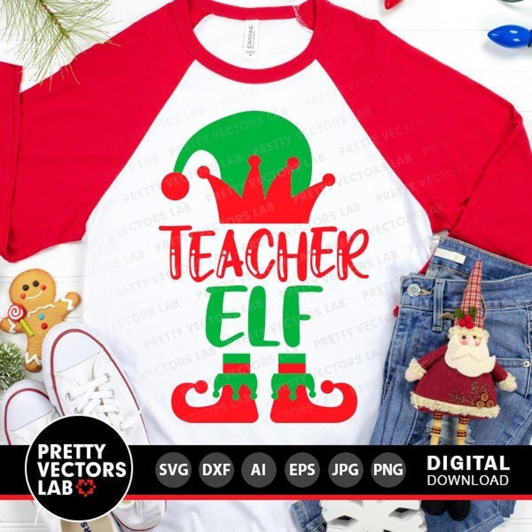 Teacher Elf Svg, Christmas Elf Svg, Teacher Cut Files, Funny School Svg ...