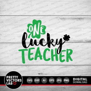 One Lucky Teacher Svg, St. Patrick's Day Cut Files, Shamrock Saying Svg ...