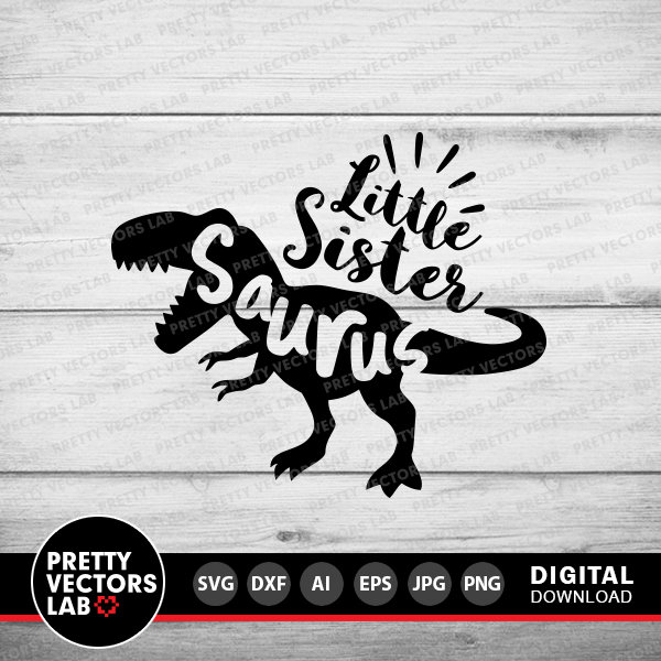 Little Sister Saurus Svg T-rex Dinosaur Svg Baby Svg Dxf Eps - Etsy