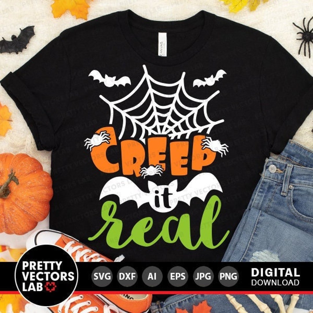 Creep It Real Svg, Halloween Cut Files, Funny Sayings Svg, Spooky Svg ...