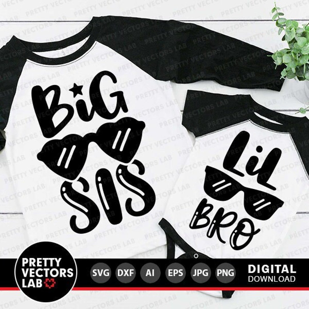 Big Sister Svg, Little Brother Svg, Big Sis Svg, Lil Bro Svg ...