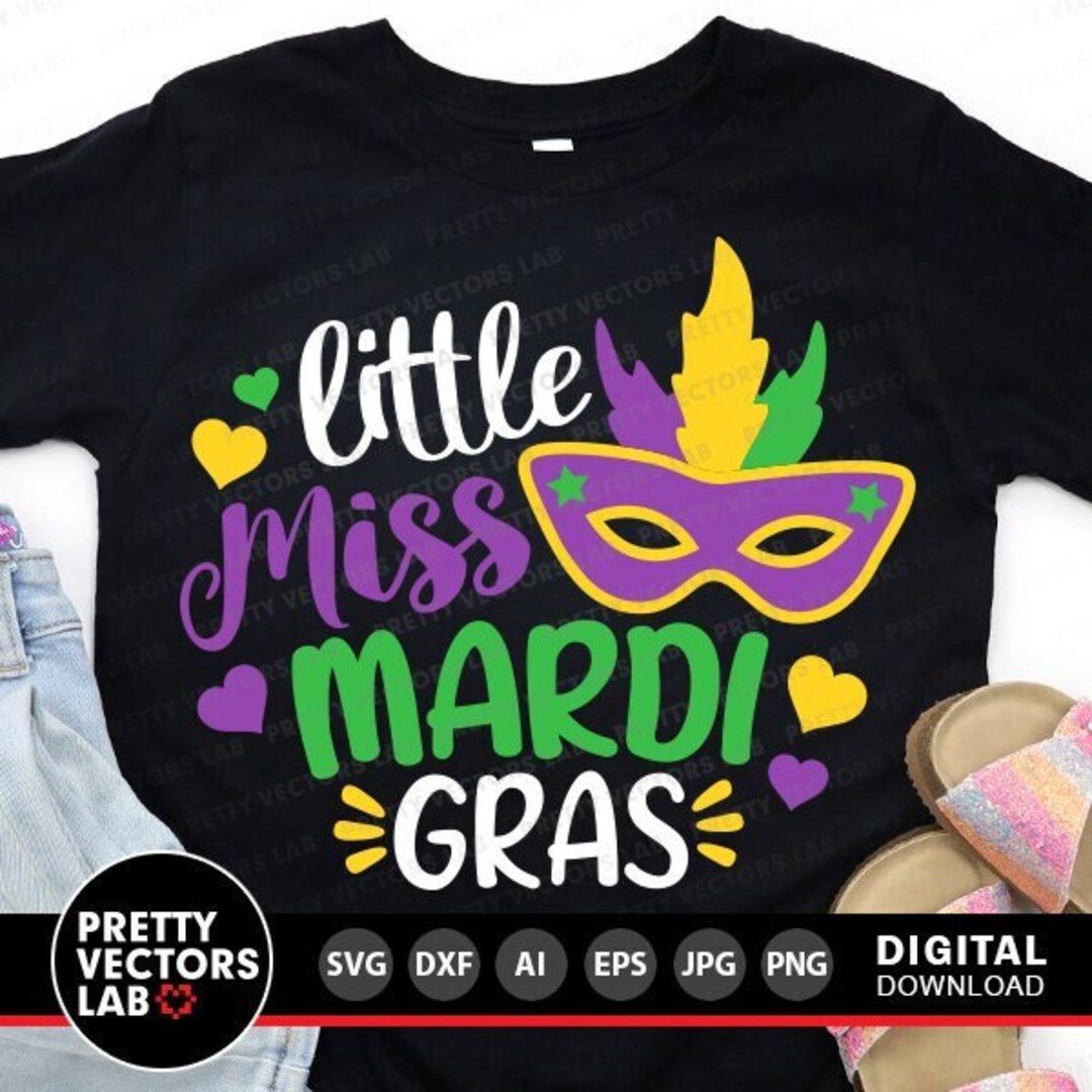 Little Miss Mardi Gras Svg, Girls Cut Files, Carnival Svg Dxf Eps Png ...