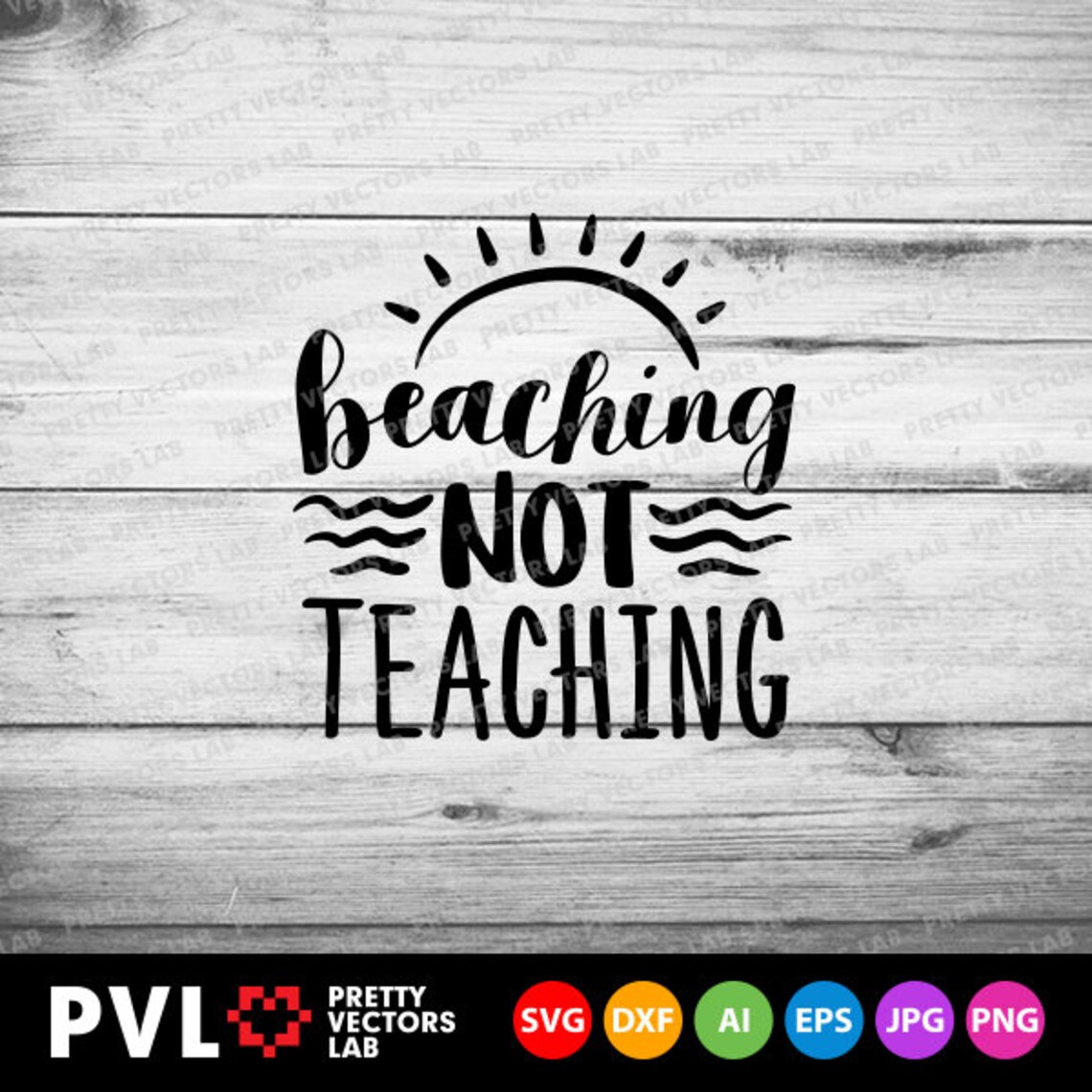 Beaching Not Teaching Svg Teacher Svg Summer Quote Cut - Etsy