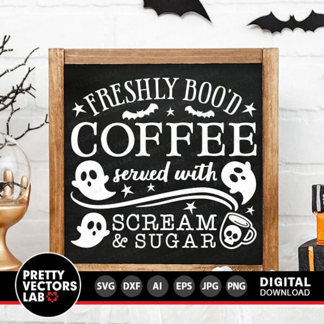 Freshly Boo'd Coffee Svg Halloween Cut Files Coffee Sign - Etsy