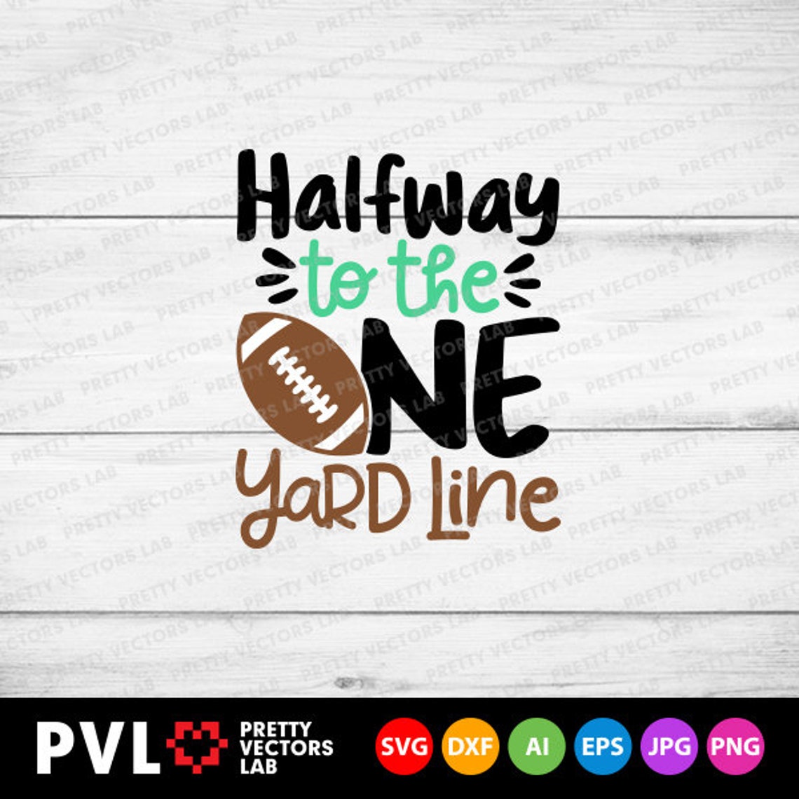 Half Way to One Svg, Half Birthday Cut Files, Football Svg, Six Month ...