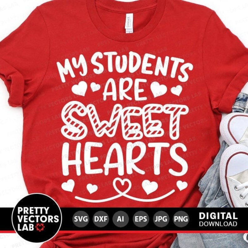 My Students Are Sweethearts Svg, Valentine's Day Svg, Dxf, Eps, Png ...