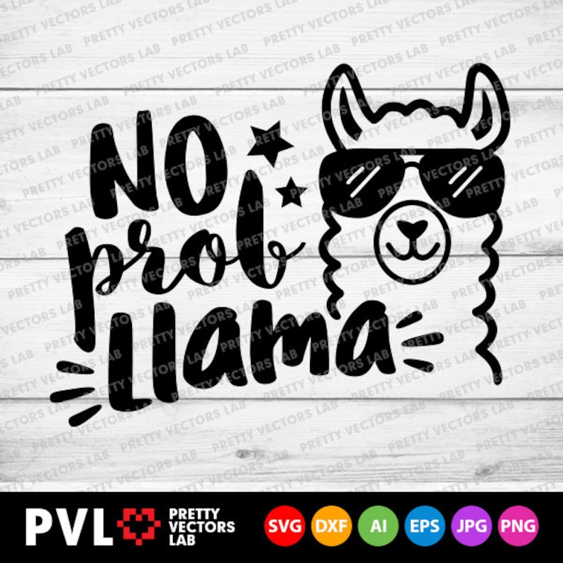 No Prob Llama Svg No Problem Llama Svg Dxf Eps Png Funny | Etsy
