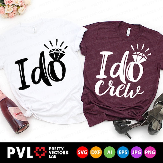 I Do Svg I Do Crew Svg Bachelorette Bundle Cut Files | Etsy