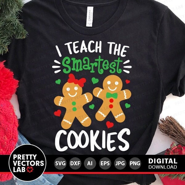 Christmas Svg, I Teach the Smartest Cookies Svg, Gingerbread Svg, Dxf ...