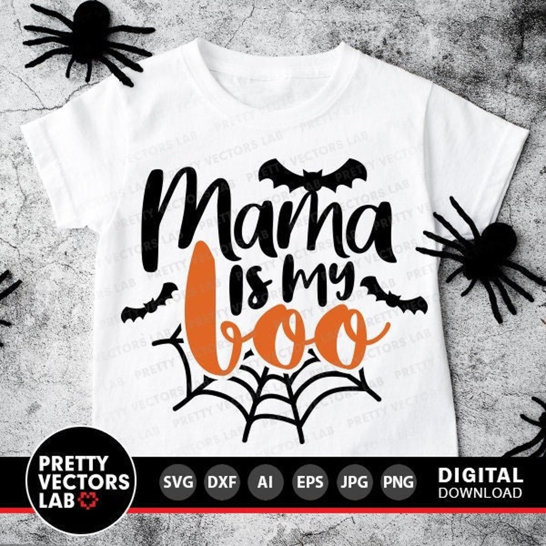 Mama is My Boo Svg, Halloween Svg, Girl, Boy, Baby Cut Files, Fall Svg ...