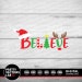 Believe Svg Christmas Svg Santa Hat Svg Dxf Eps Png - Etsy