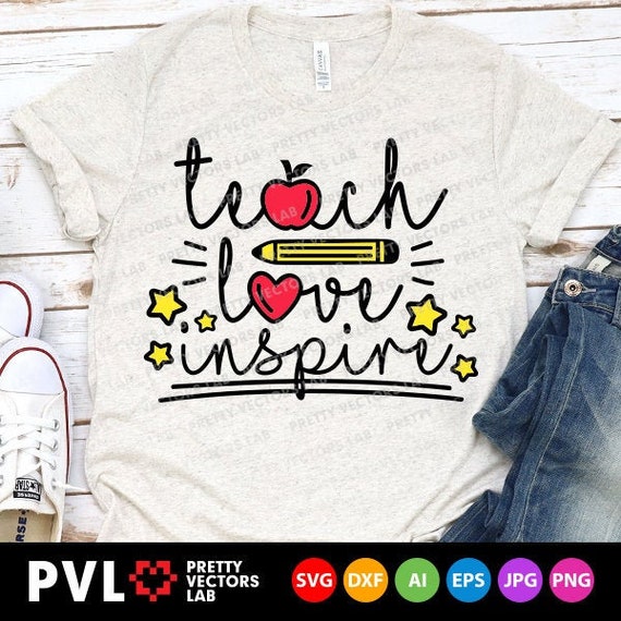 Teach Love Inspire Svg Teacher Svg Back to School Svg Dxf | Etsy