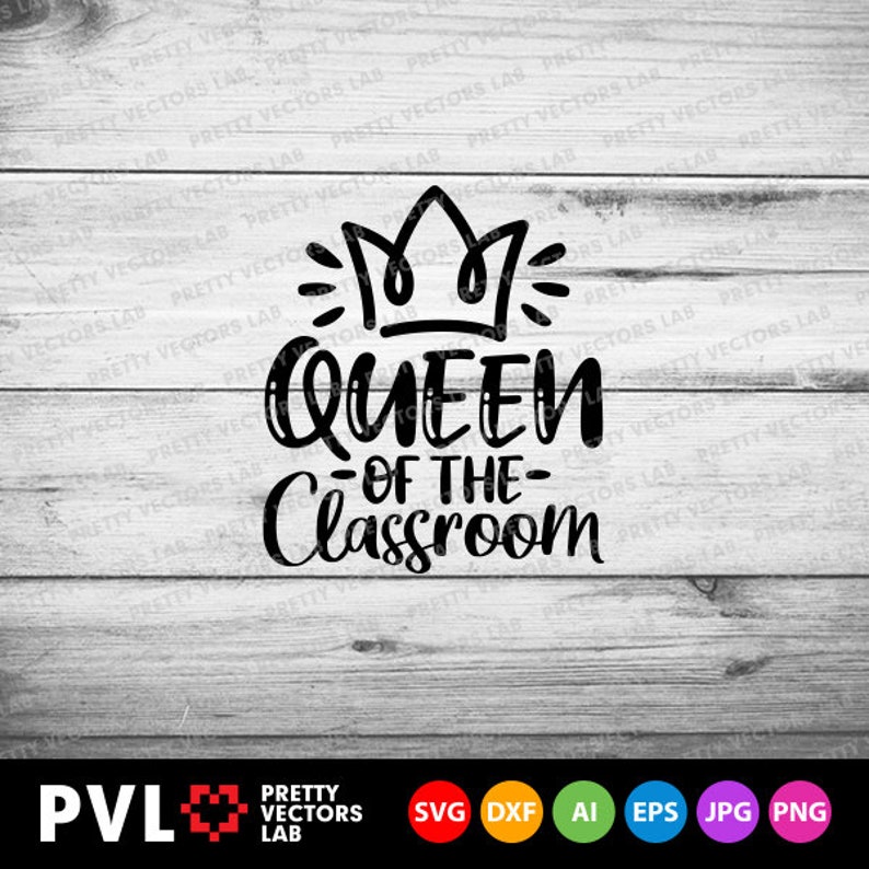 Teacher Svg Queen of the Classroom Svg Funny Teacher Saying | Etsy