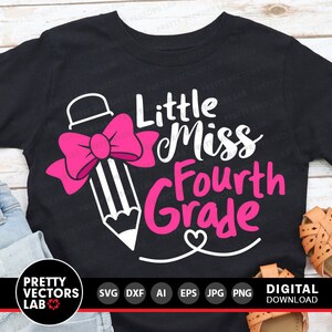 Little Miss Fourth Grade Svg, Back to School Svg, 4th Grade Shirt Svg ...