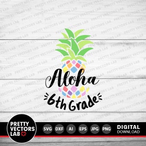 Aloha 6th Grade Svg, Back to School Svg, Sixth Grade Svg, Teacher Svg ...
