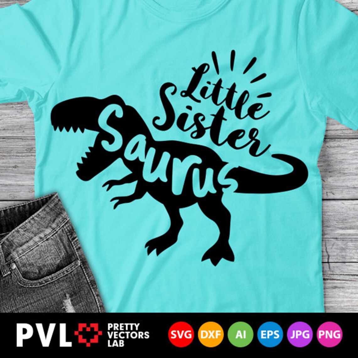 Little Sister Saurus Svg T-rex Dinosaur Svg Baby Svg Dxf Eps | Etsy