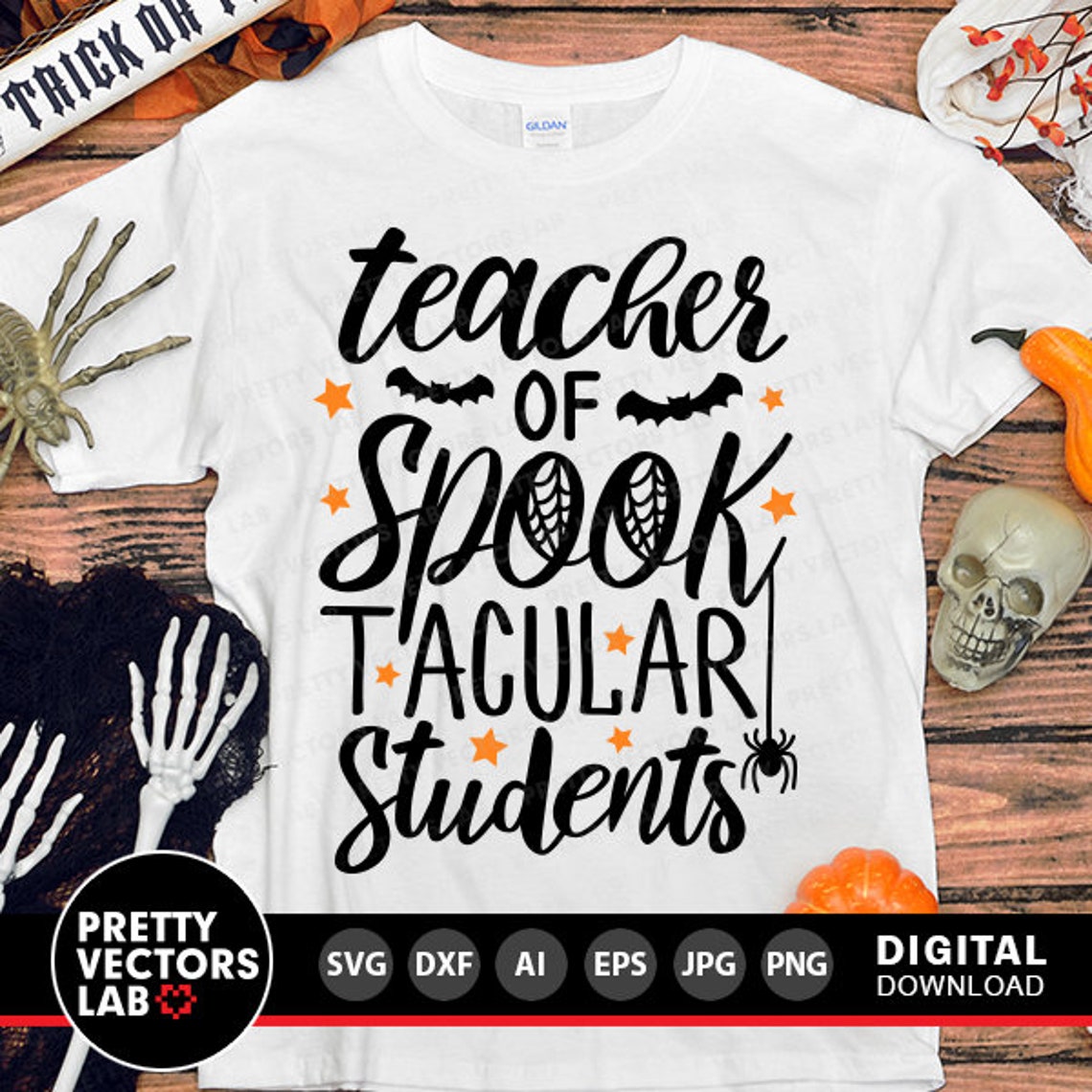 Teacher Halloween Svg Teacher of Spooktacular Students Svg - Etsy