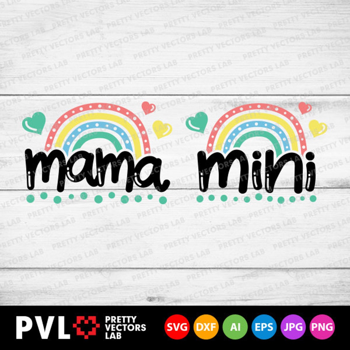 Mama & Mini Svg Rainbow Svg Mama Svg Mini Cut Files Mommy | Etsy