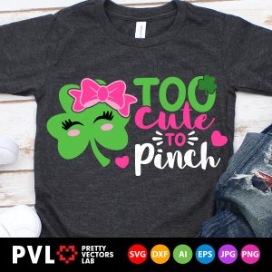 Too Cute to Pinch Svg St. Patrick's Day Svg Cute Clover - Etsy