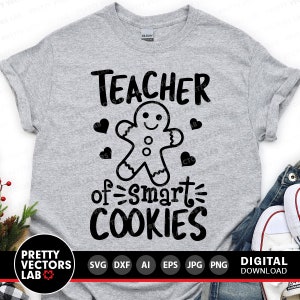 Christmas Svg, Teacher of Smart Cookies Svg, Gingerbread Svg, Dxf, Eps ...
