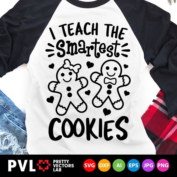 Christmas Svg I Teach the Smartest Cookies Svg Gingerbread - Etsy