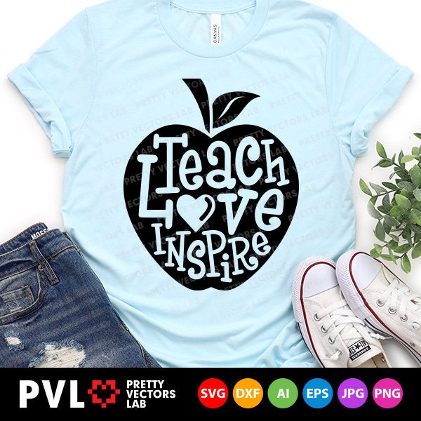 Teach Love Inspire Svg Teacher Quote Svg Back to School Svg - Etsy