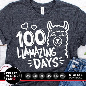 100 Llamazing Days Svg, 100th Day of School Svg Dxf Eps Png, Funny ...