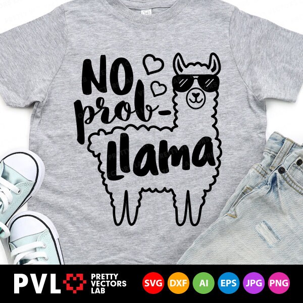 No Prob Llama Svg No Problem Llama Svg Dxf Eps Png Funny - Etsy