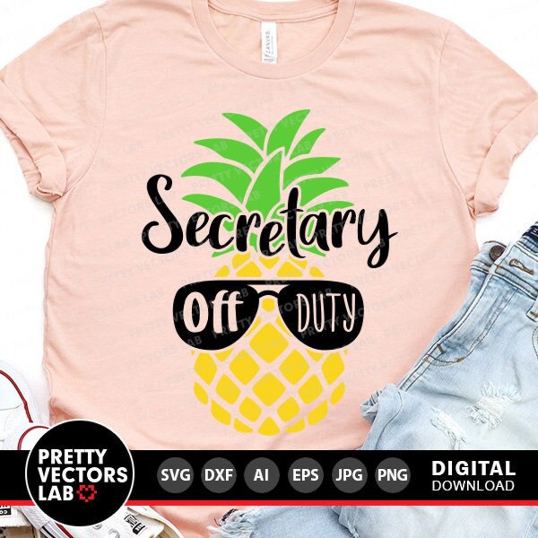 Secretary off Duty Svg, Pineapple Svg, Summer Cut File, Vacation Quote ...