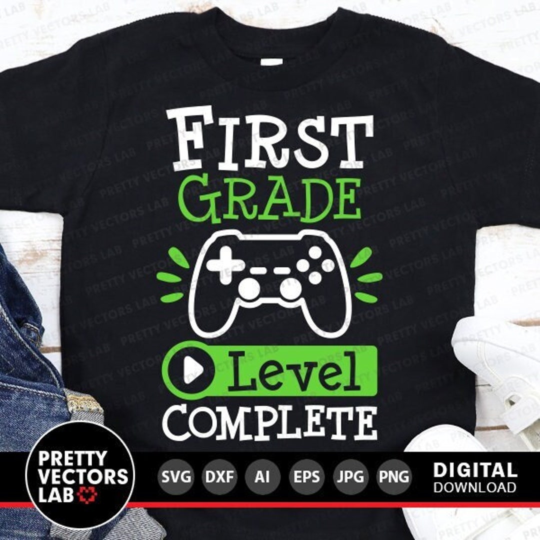 First Grade Level Complete Svg, 1st Grade Cut Files, Last Day of School ...