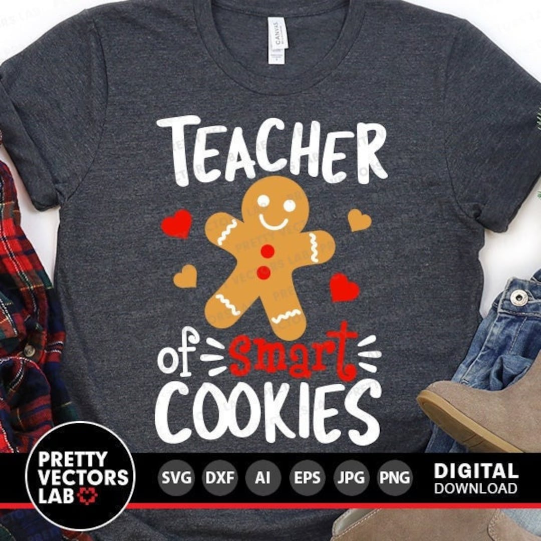 Christmas Svg, Teacher of Smart Cookies Svg, Gingerbread Svg, Dxf, Eps ...