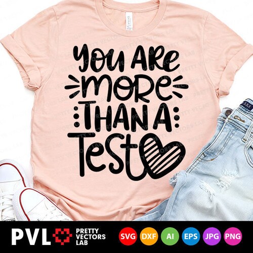 Test Day Teacher Shirt Svg You Are More Than A Test Score Etsy