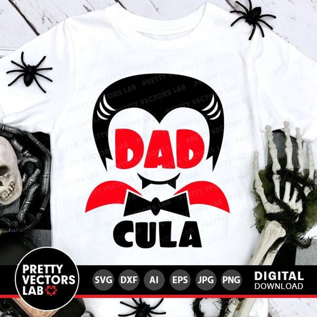 Dadcula Svg, Dad Halloween Svg, Funny Halloween Svg, Dxf, Eps, Png ...