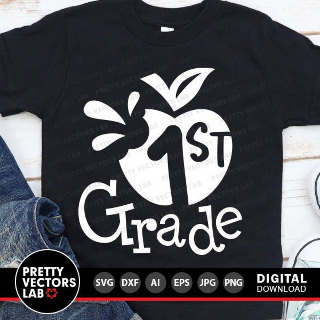 First Grade Svg, Back to School Svg, 1st Grade Svg Dxf Eps Png, Teacher ...