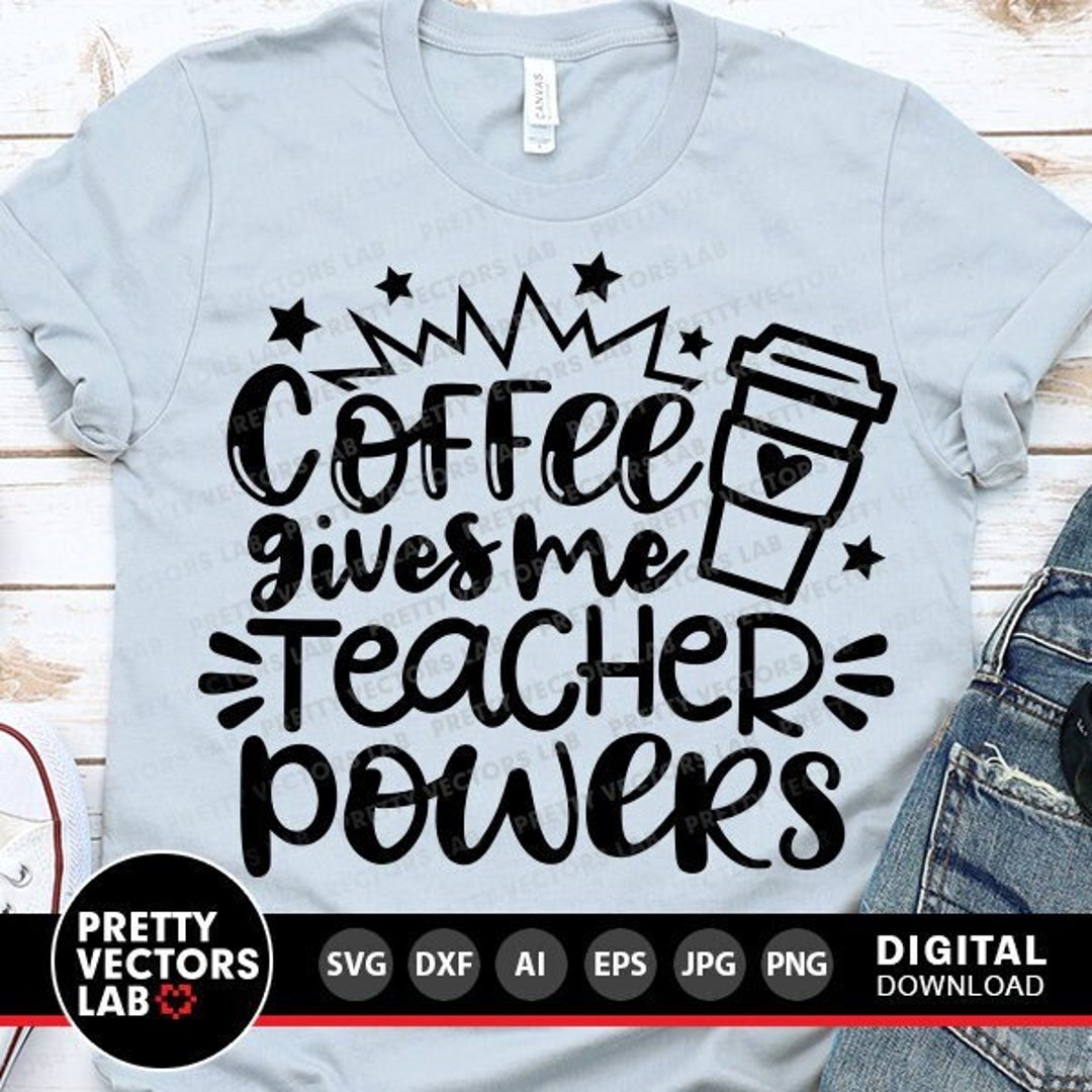 Teacher Quote Svg, Back to School Cut File, Coffee Mug Svg Dxf Eps Png ...