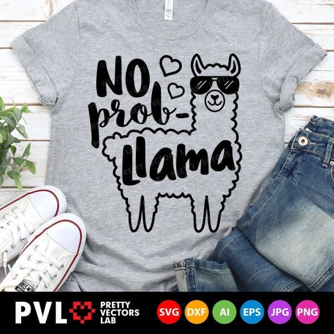 No Prob Llama Svg No Problem Llama Svg Dxf Eps Png Funny - Etsy