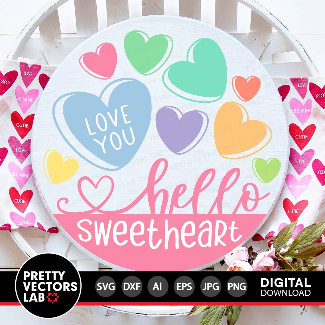 Hello Sweetheart Svg, Valentine's Day Cut File, Love Round Sign Svg Dxf ...