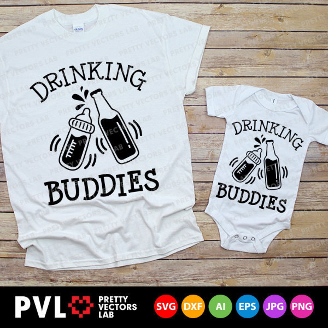 Drinking Buddies Svg, Daddy & Me Svg, Funny Quote Cut Files, Father and ...
