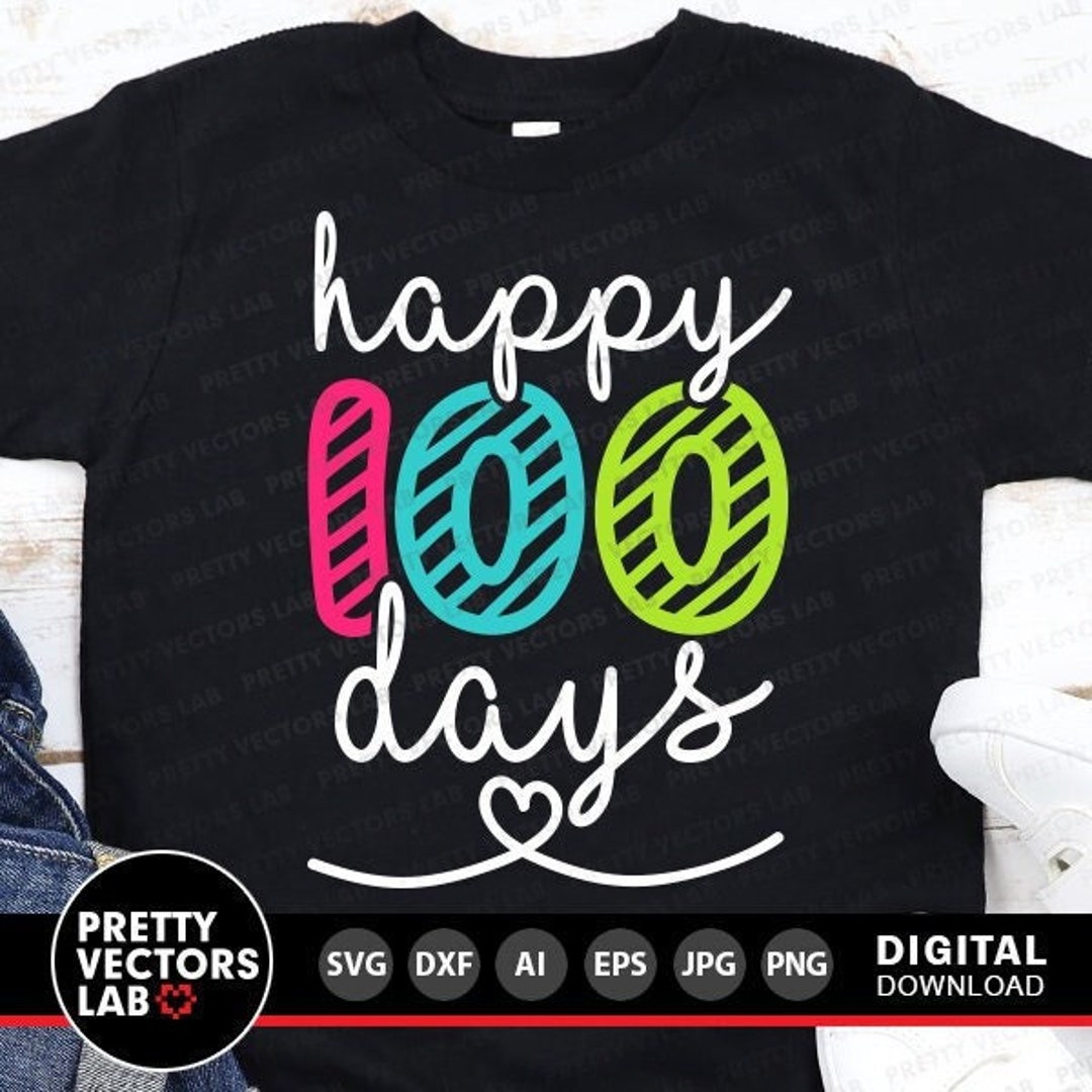 Happy 100 Days Svg, 100th Day of School Svg, Dxf, Eps, Png, Teacher Svg ...