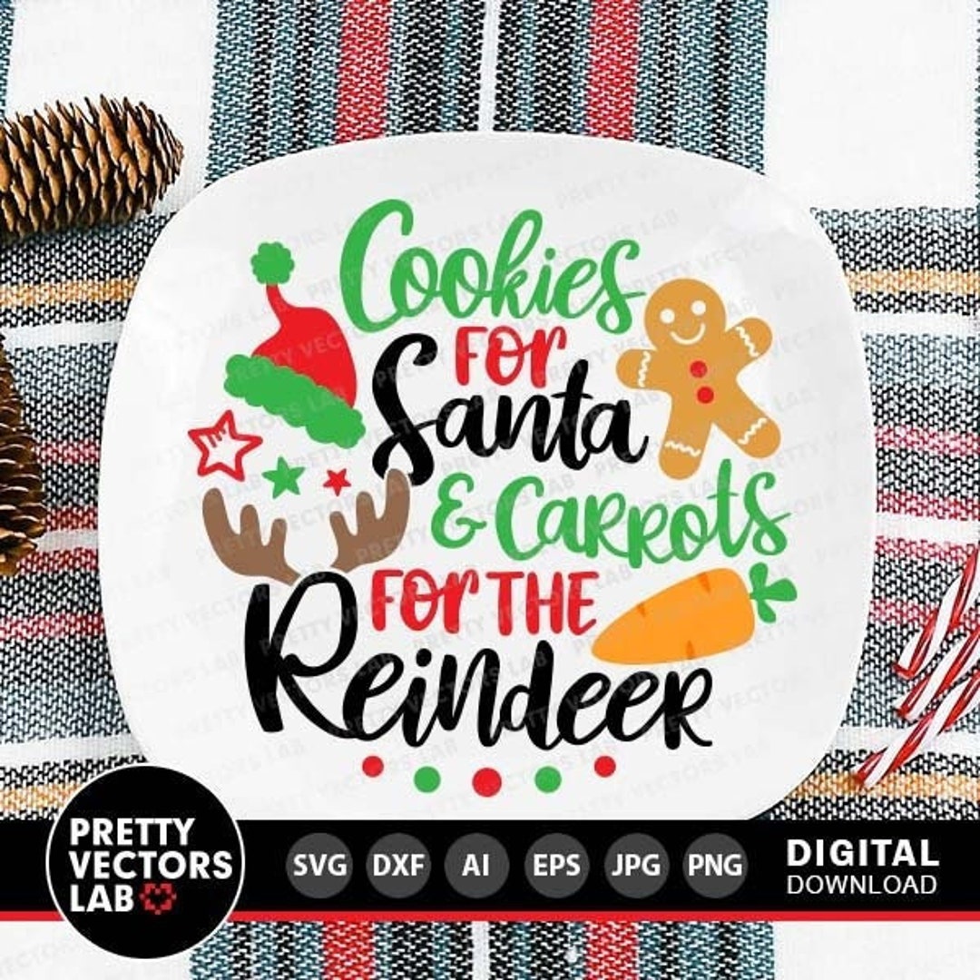 Christmas Svg, Cookies for Santa, Carrots for the Reindeer Svg, Santa ...