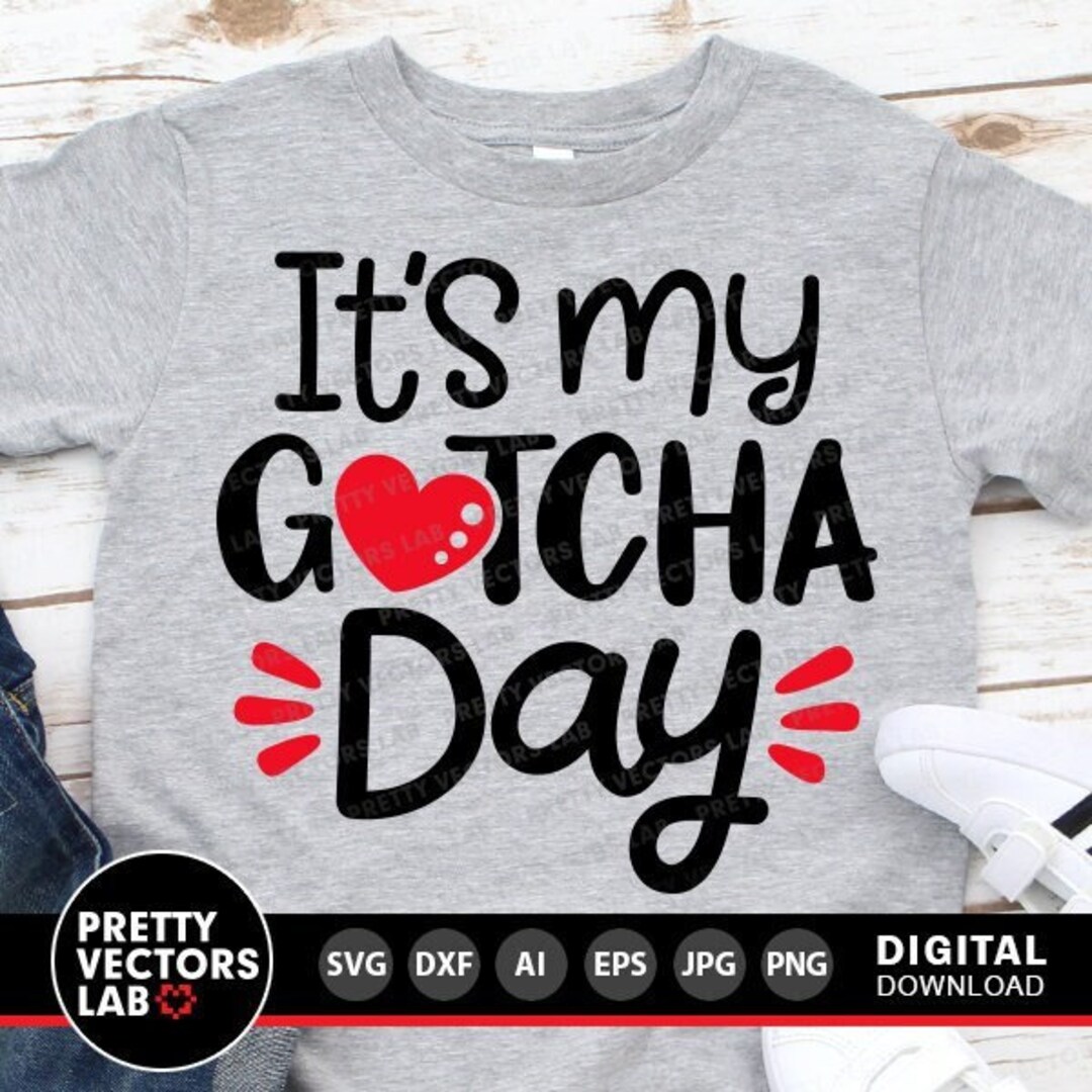 It's My Gotcha Day Svg Adoption Cut Files Adoption Quote - Etsy