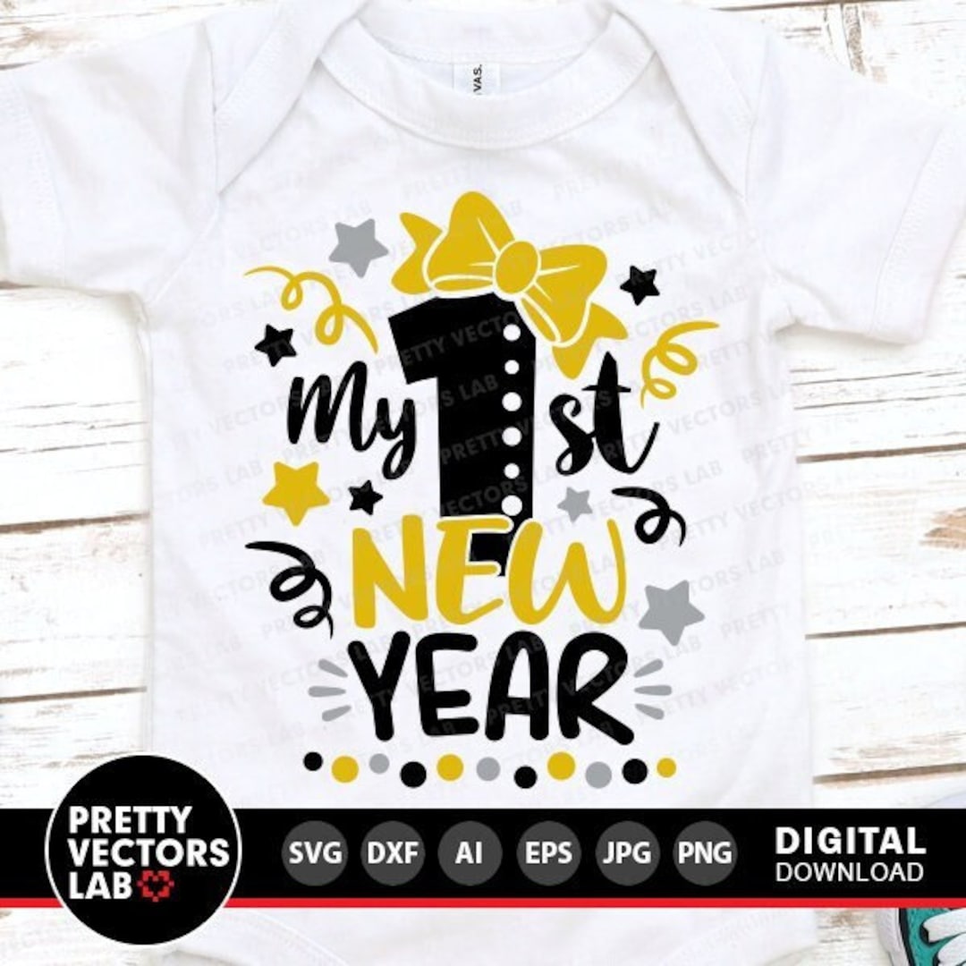 My 1st New Year Svg, My First New Year Svg, Girls New Year Svg Dxf Eps ...