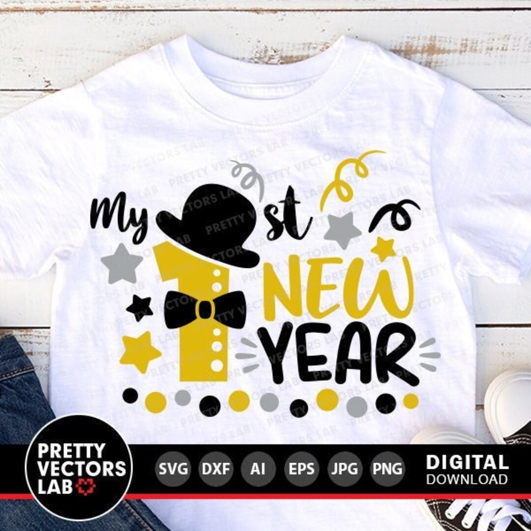 My 1st New Year Svg, My First New Year Svg, Boys New Year Svg, Dxf, Eps ...
