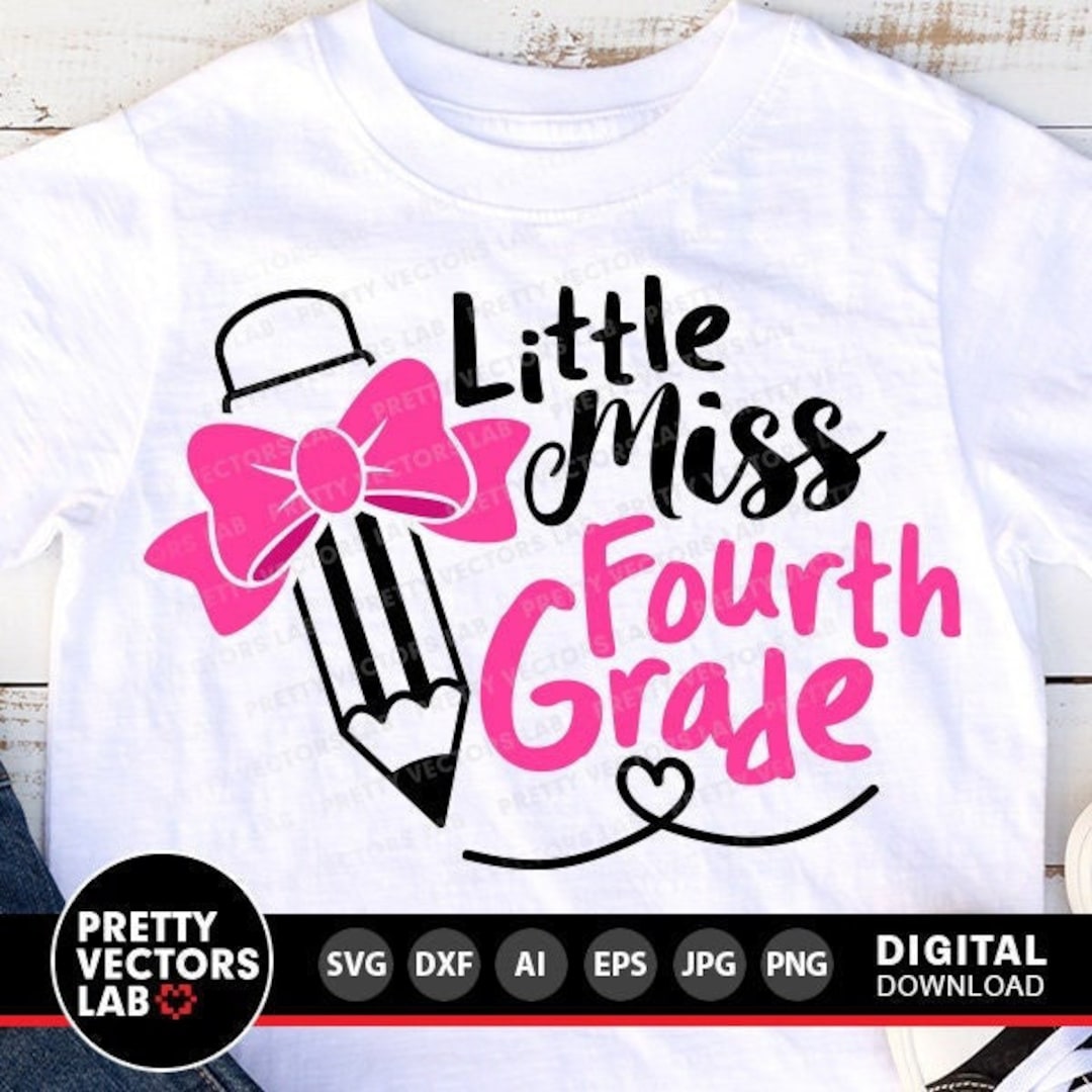 Little Miss Fourth Grade Svg, Back to School Svg, 4th Grade Shirt Svg ...