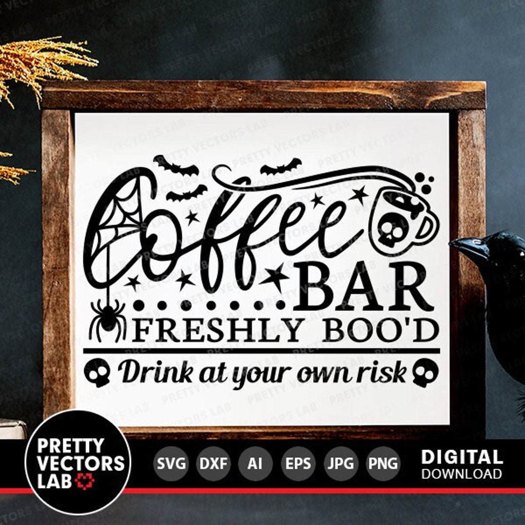 Freshly Boo'd Coffee Svg, Halloween Cut Files, Coffee Sign Svg Dxf Eps ...